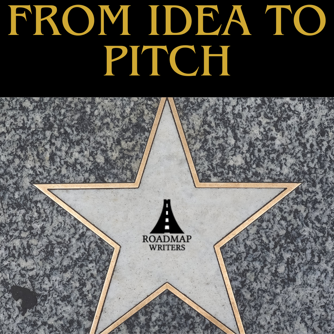 From Idea To Pitch Roadmap Writers